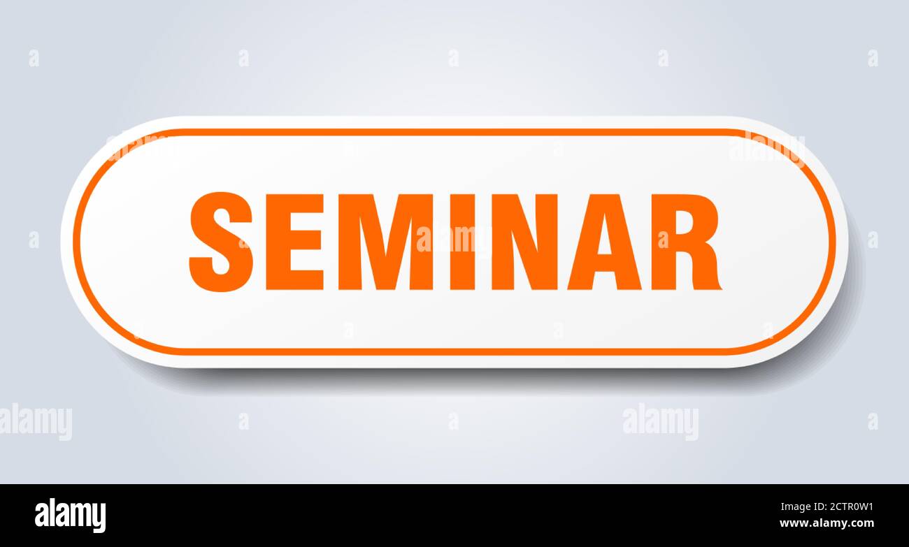 seminar sign. rounded isolated sticker. white button Stock Vector Image ...