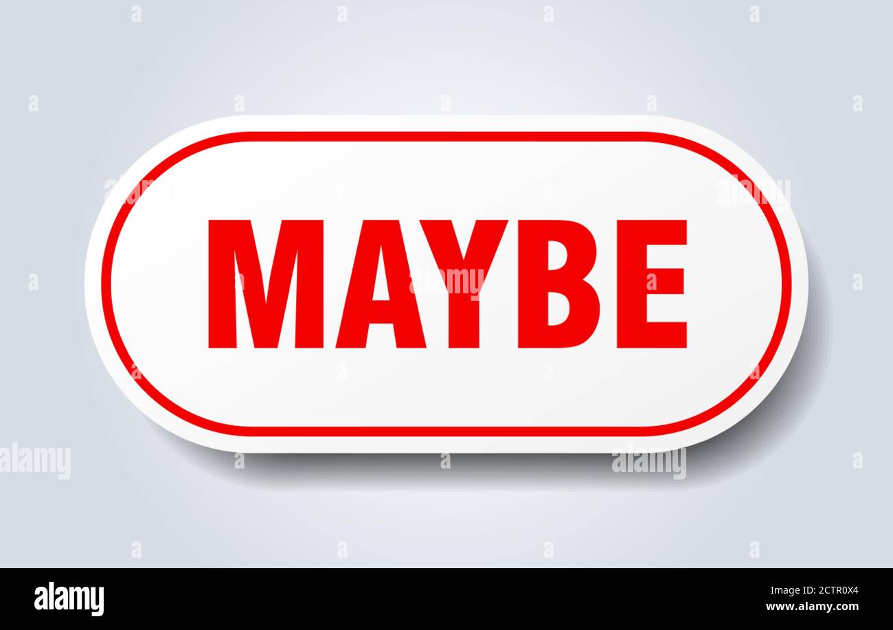 maybe sign. rounded isolated sticker. white button Stock Vector Image ...