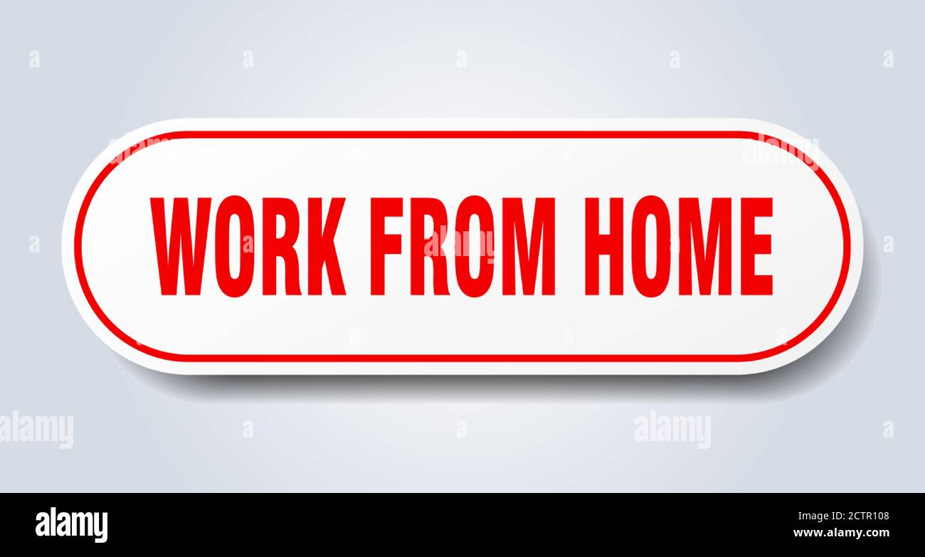 work from home sign. rounded isolated sticker. white button Stock ...