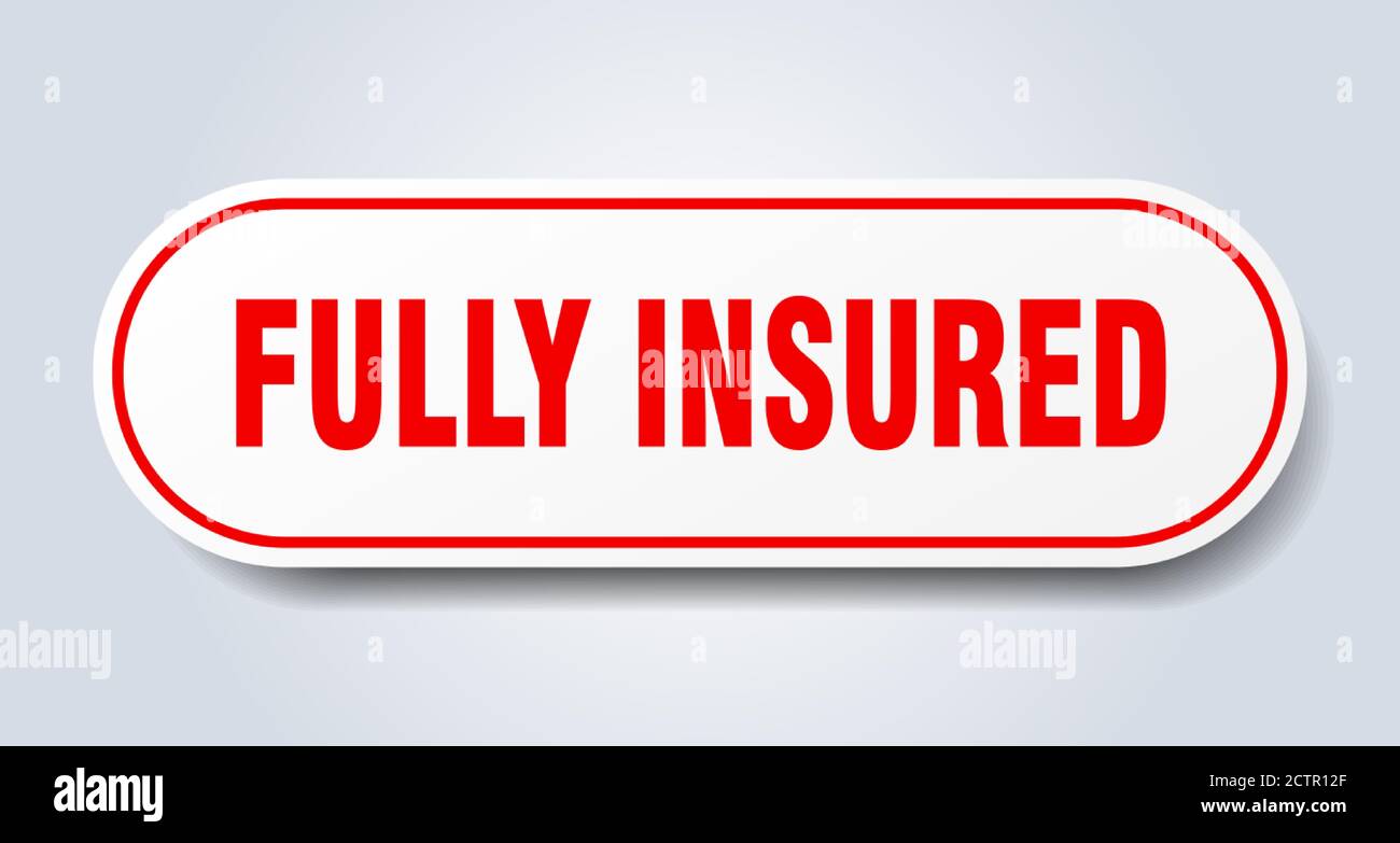 fully insured sign. rounded isolated sticker. white button Stock Vector ...