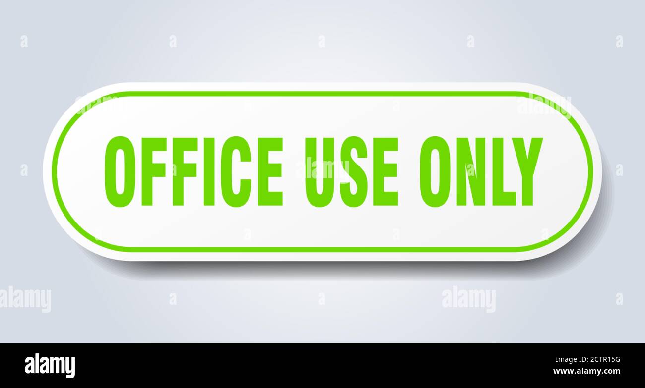 office use only sign. rounded isolated sticker. white button Stock ...