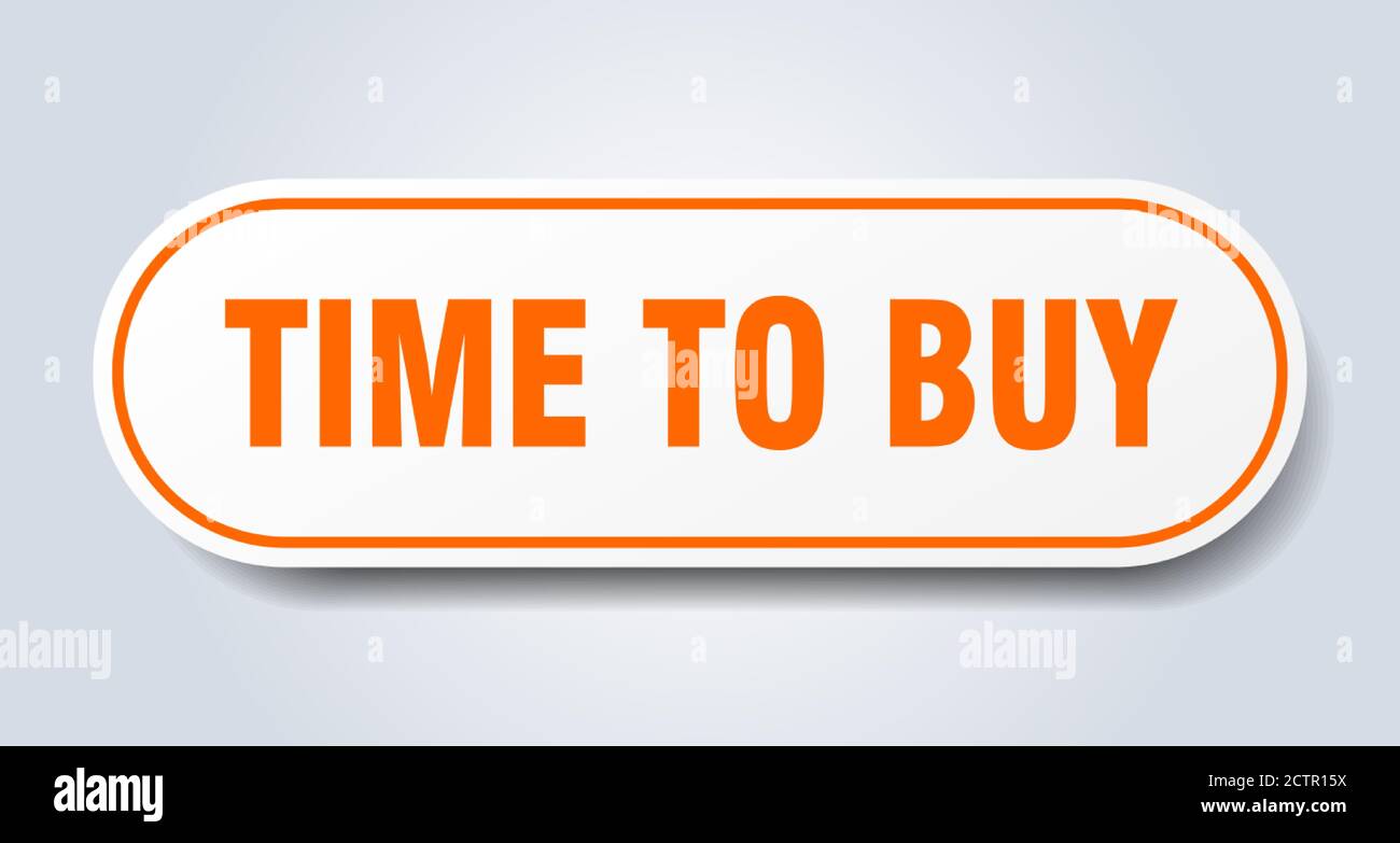 time to buy sign. rounded isolated sticker. white button Stock Vector ...