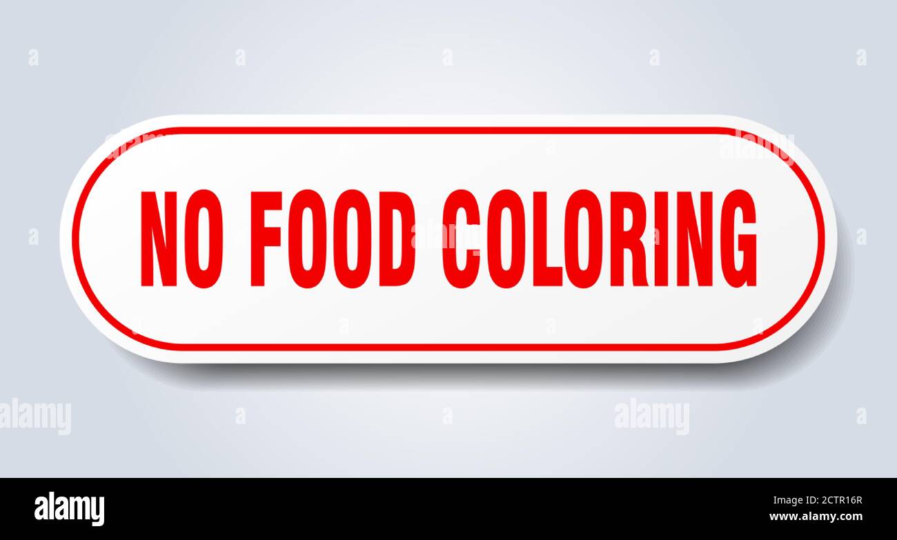 no food coloring sign. rounded isolated sticker. white button Stock ...