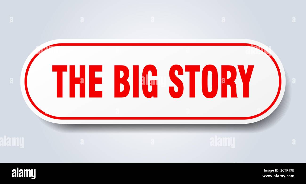 the big story sign. rounded isolated sticker. white button Stock Vector ...
