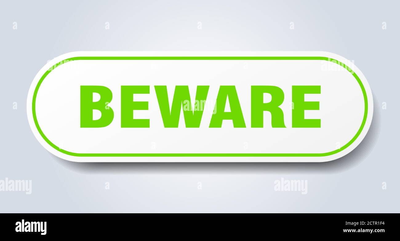 beware sign. rounded isolated sticker. white button Stock Vector Image ...