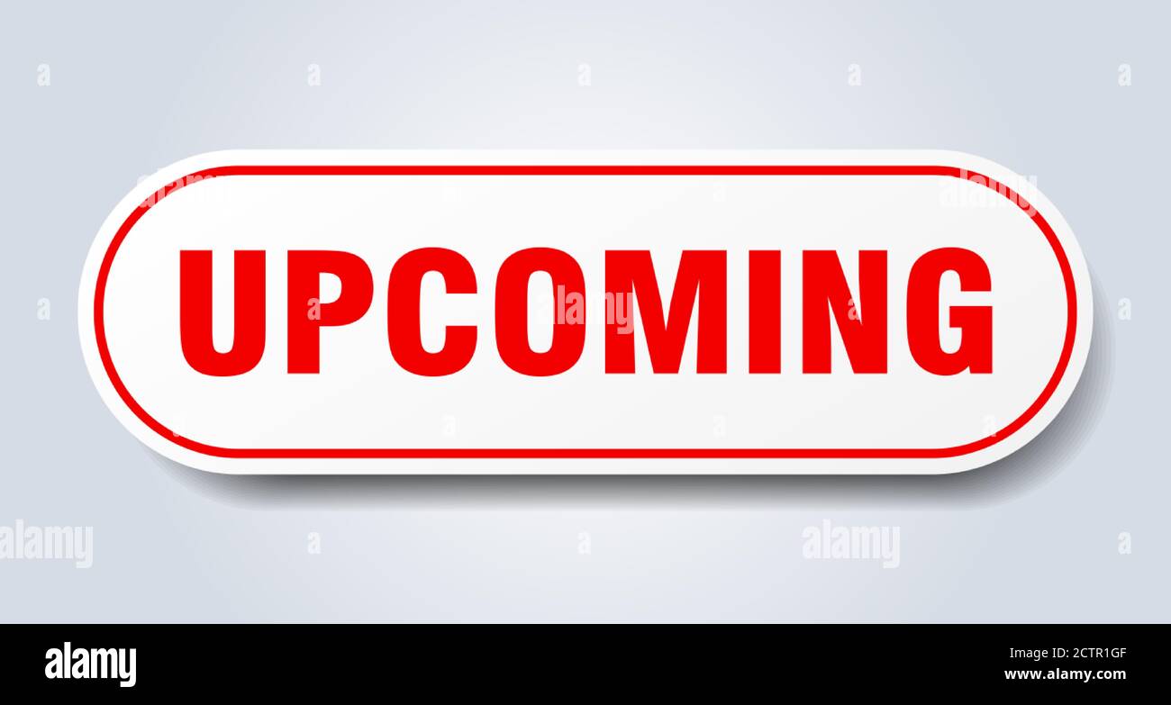 upcoming sign. rounded isolated sticker. white button Stock Vector ...
