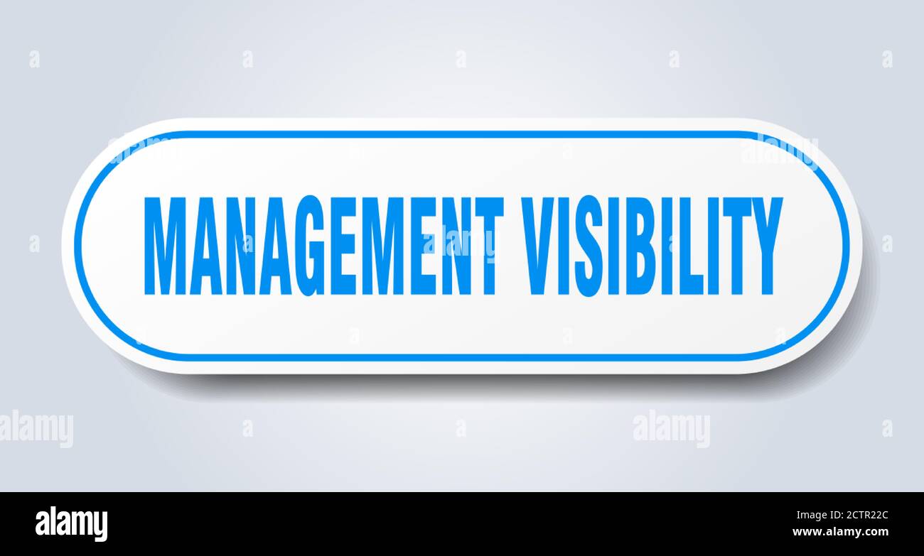 management visibility sign. rounded isolated sticker. white button ...