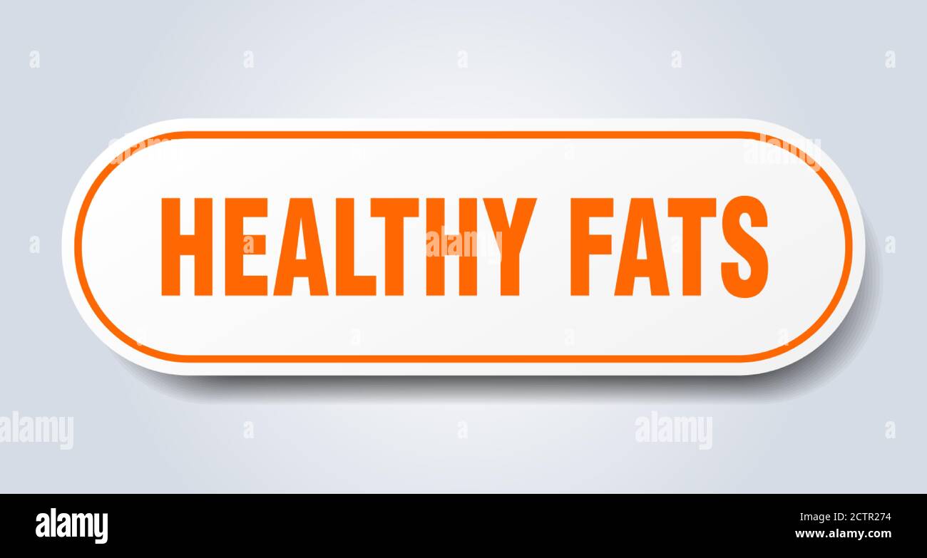 healthy fats sign. rounded isolated sticker. white button Stock Vector ...