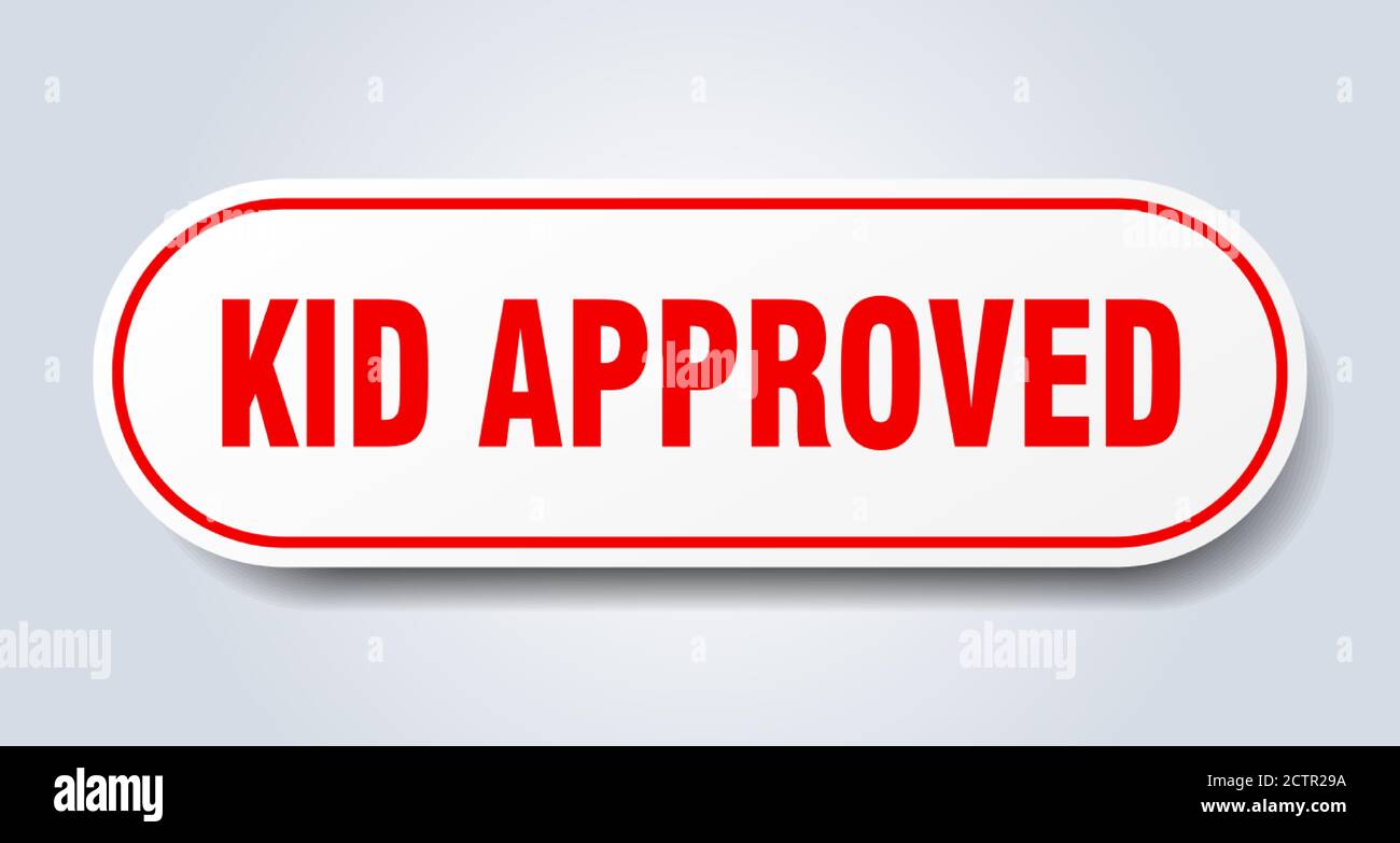 kid approved sign. rounded isolated sticker. white button Stock Vector ...