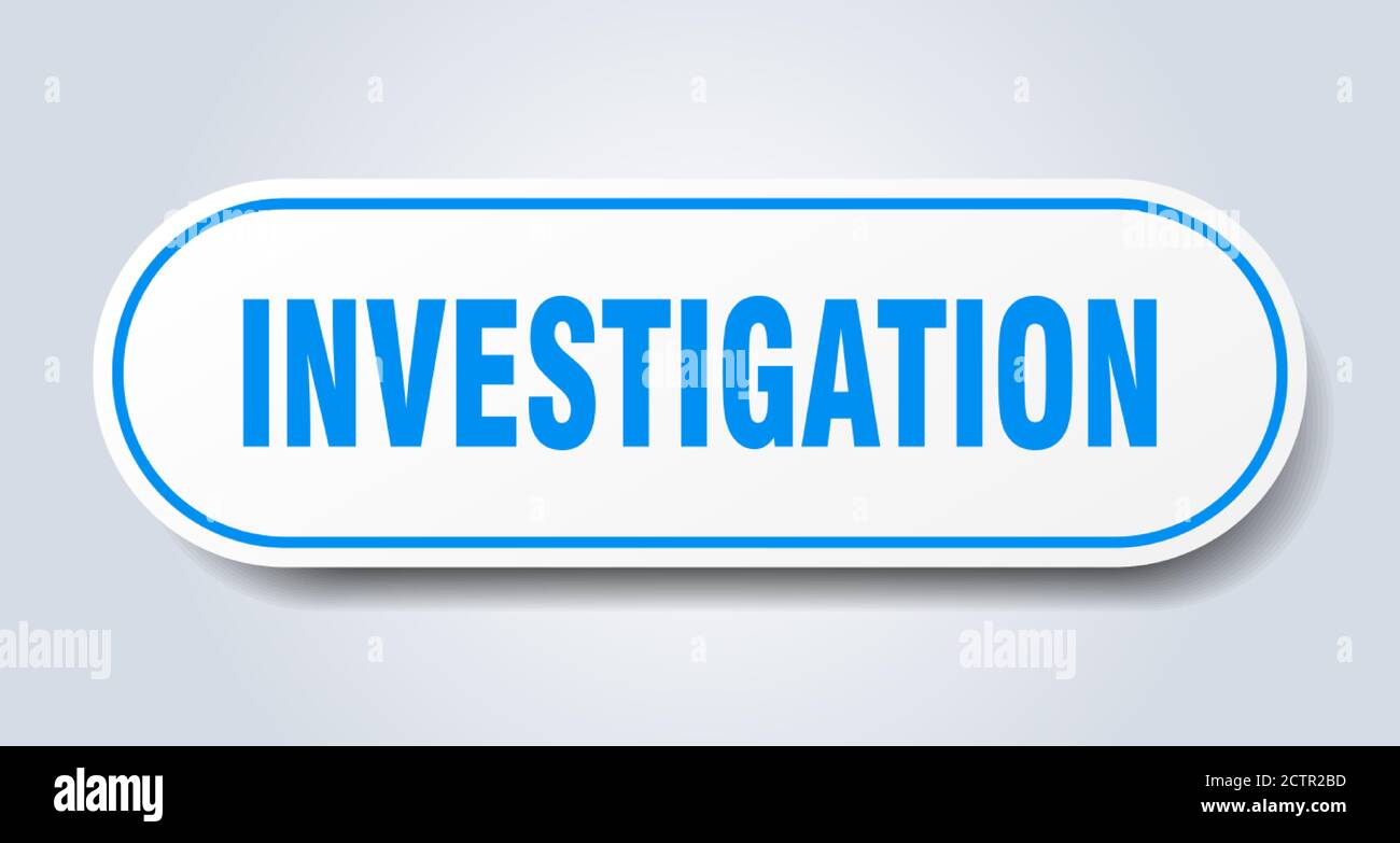 investigation sign. rounded isolated sticker. white button Stock Vector ...