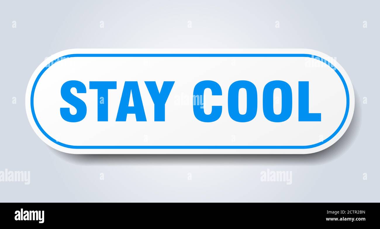 stay cool sign. rounded isolated sticker. white button Stock Vector ...