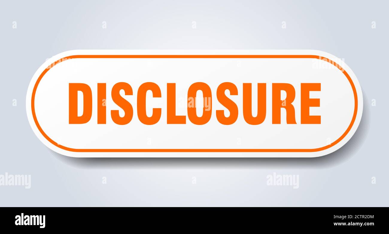disclosure sign. rounded isolated sticker. white button Stock Vector ...