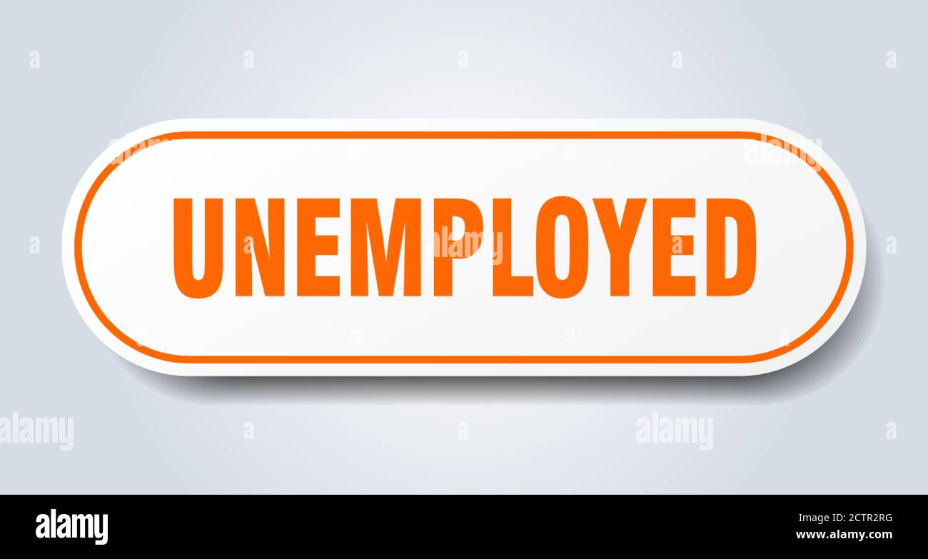 unemployed sign. rounded isolated sticker. white button Stock Vector ...