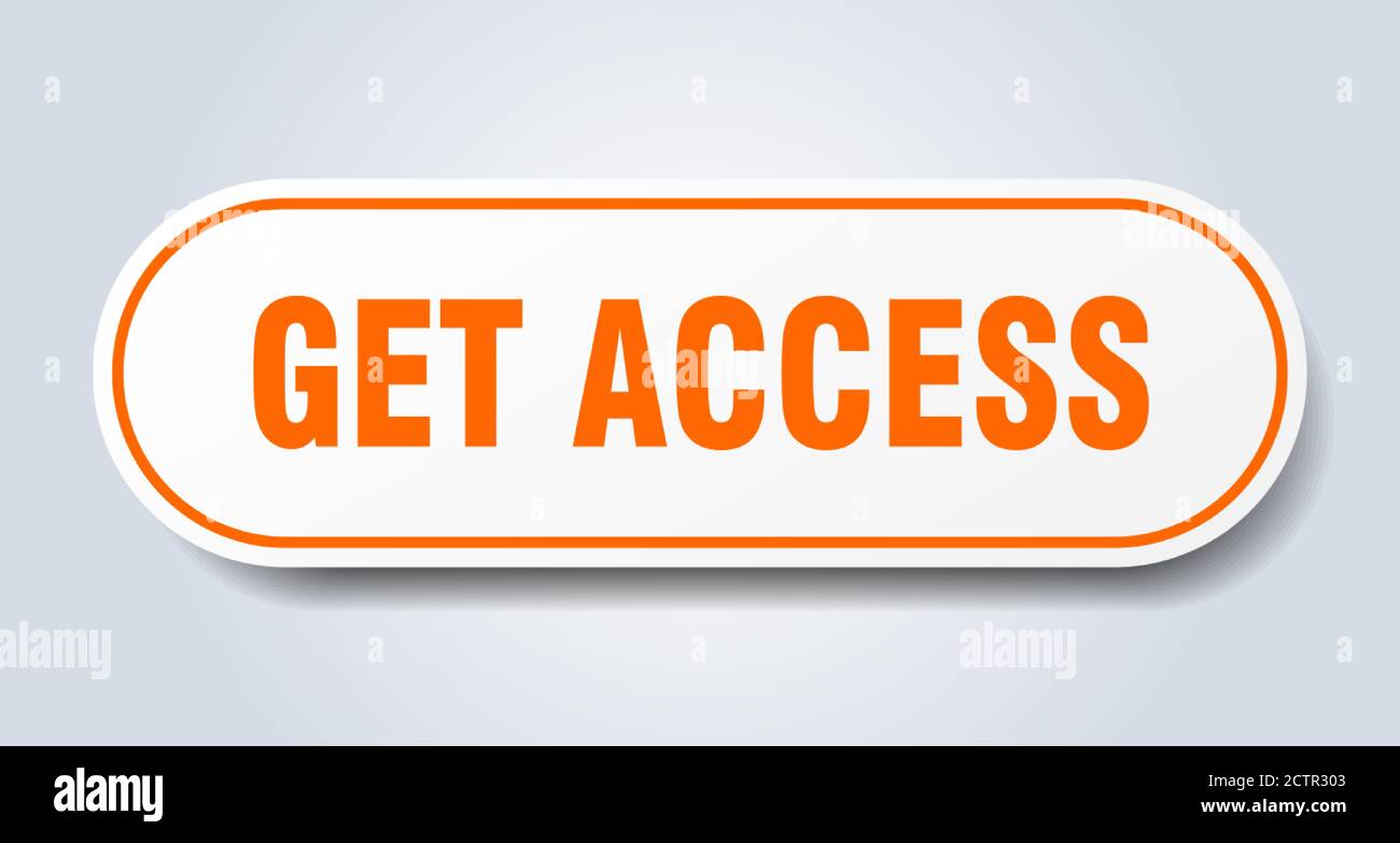 get access sign. rounded isolated sticker. white button Stock Vector ...