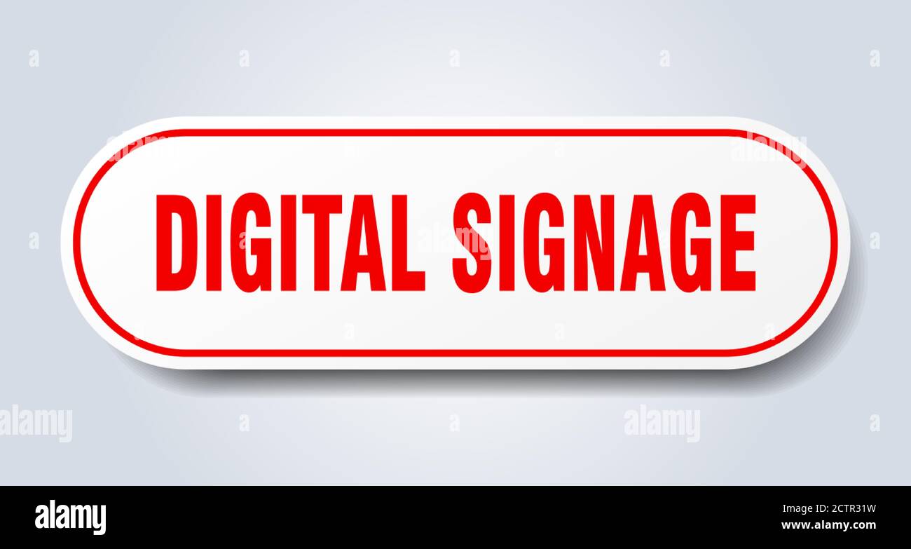 digital signage sign. rounded isolated sticker. white button Stock ...