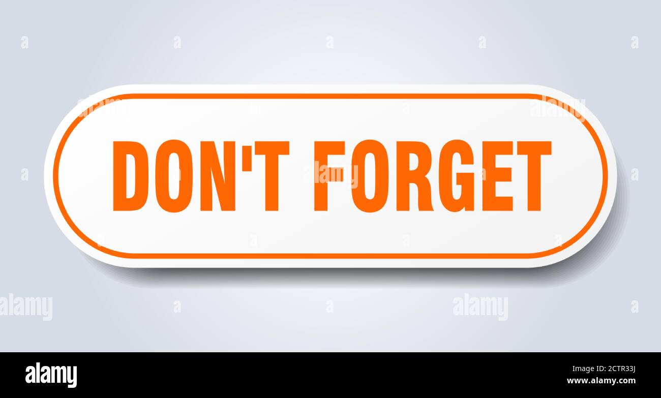 don't forget sign. rounded isolated sticker. white button Stock Vector ...