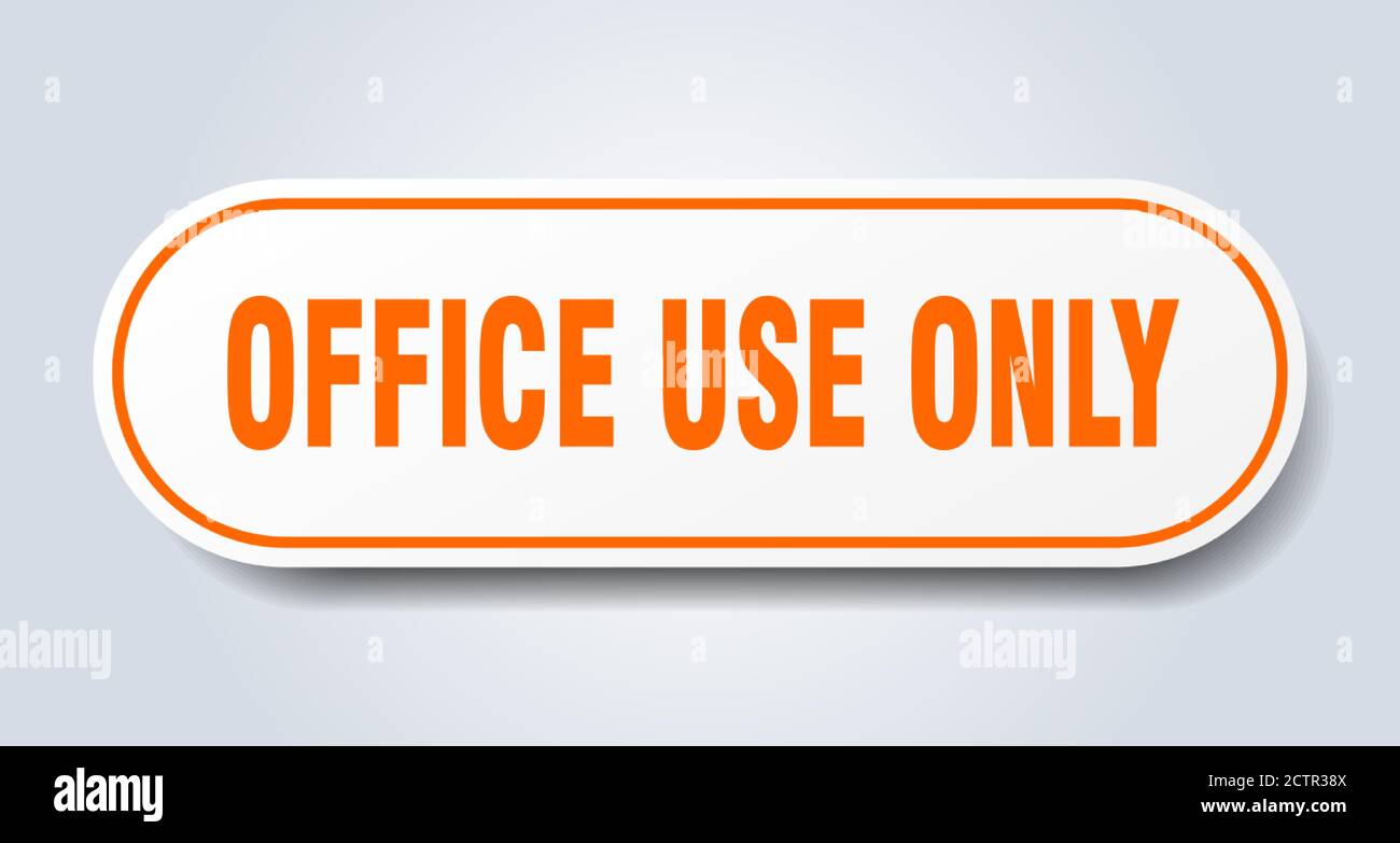 office use only sign. rounded isolated sticker. white button Stock ...