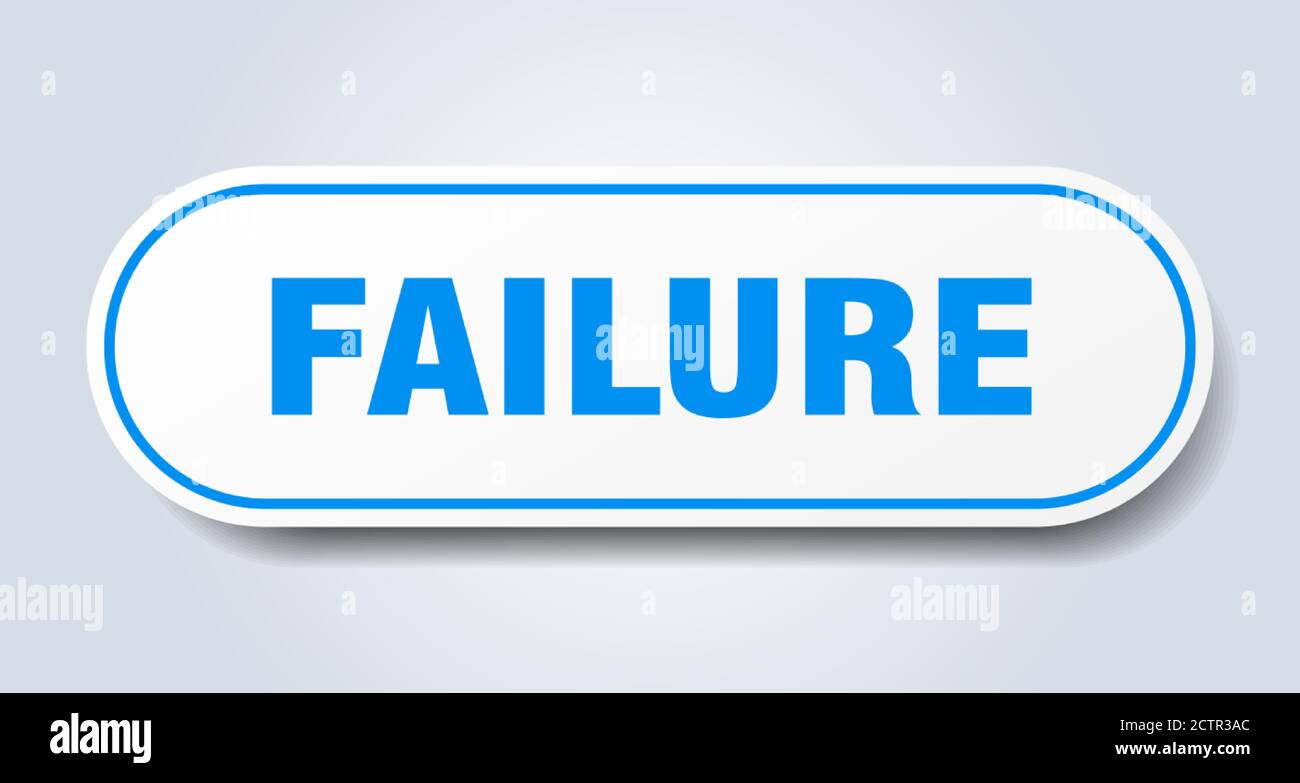 failure sign. rounded isolated sticker. white button Stock Vector Image & Art - Alamy