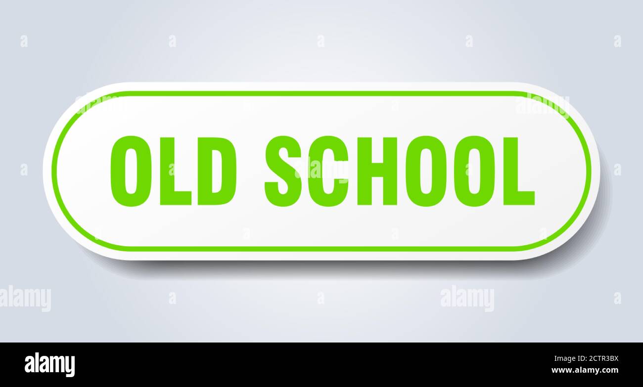 old school sign. rounded isolated sticker. white button Stock Vector ...