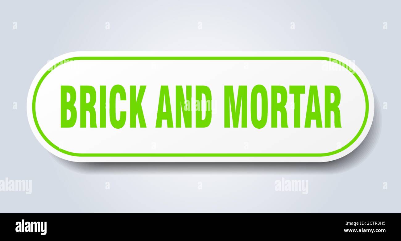 brick and mortar sign. rounded isolated sticker. white button Stock ...
