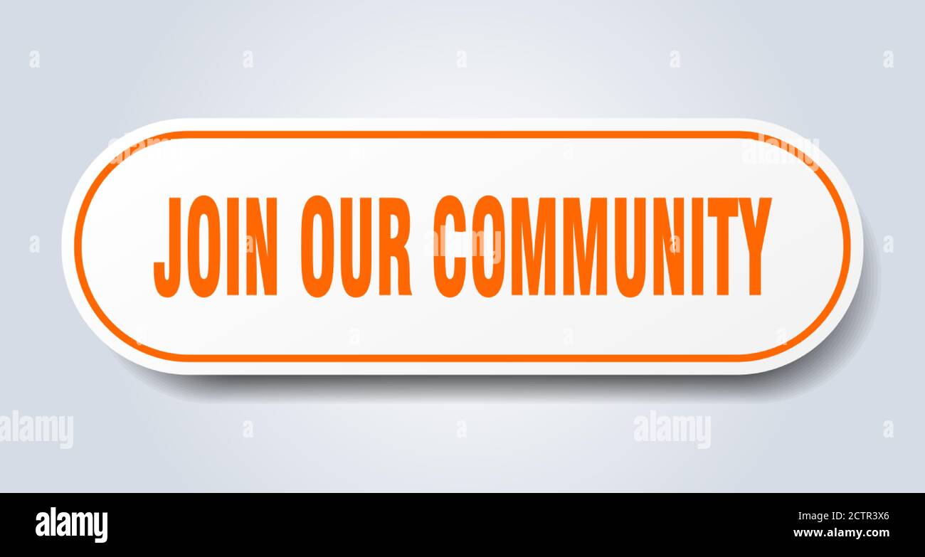 join our community sign. rounded isolated sticker. white button Stock ...