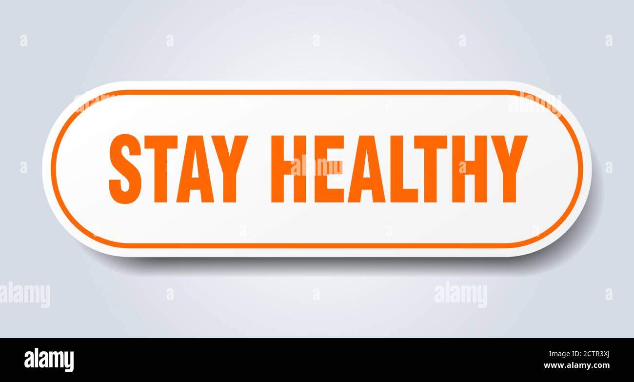 stay healthy sign. rounded isolated sticker. white button Stock Vector ...