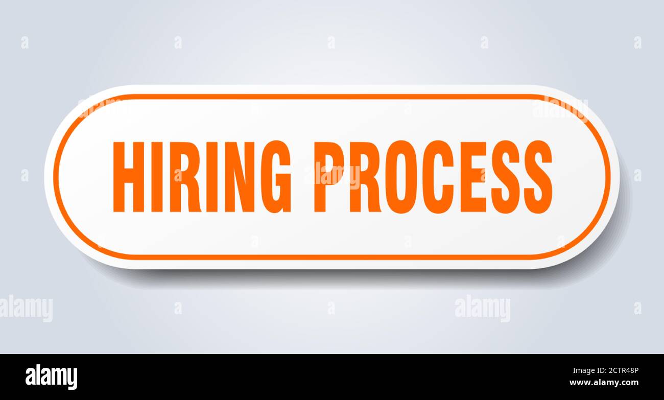hiring process sign. rounded isolated sticker. white button Stock ...