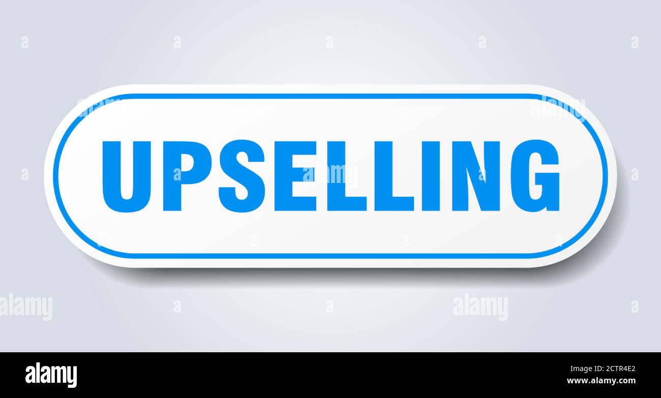 upselling sign. rounded isolated sticker. white button Stock Vector ...