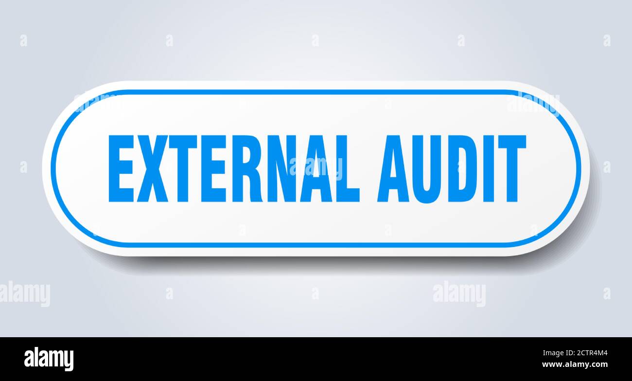 external audit sign. rounded isolated sticker. white button Stock ...