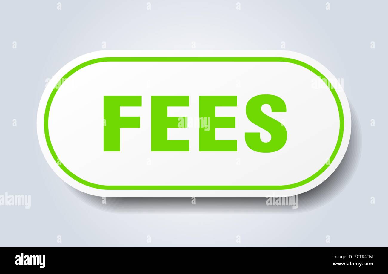 fees sign. rounded isolated sticker. white button Stock Vector Image ...