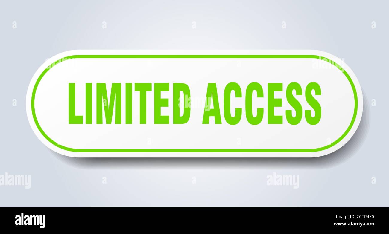 limited access sign. rounded isolated sticker. white button Stock ...
