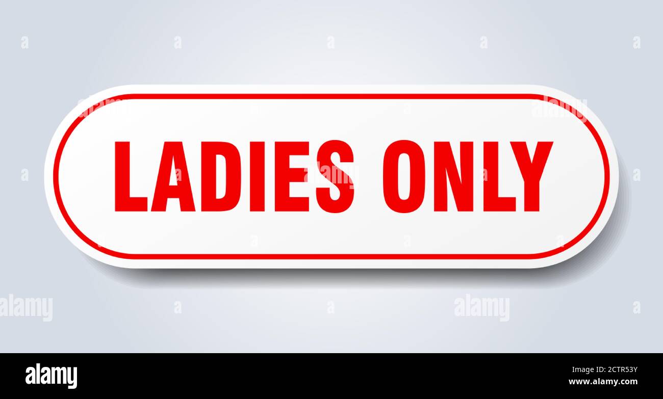 ladies only sign. rounded isolated sticker. white button Stock Vector ...