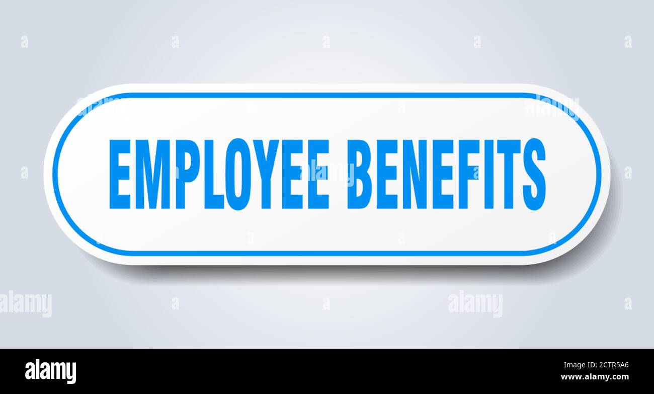 employee benefits sign. rounded isolated sticker. white button Stock ...