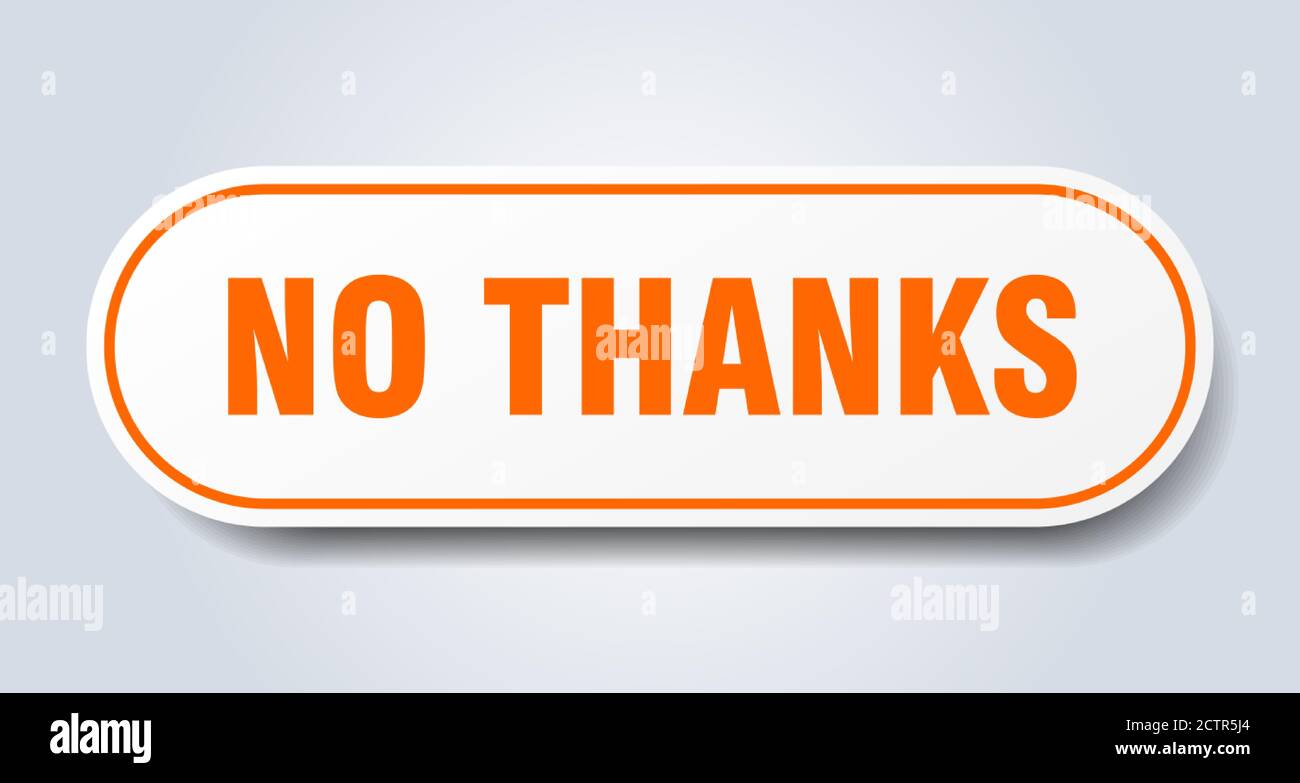 no thanks sign. rounded isolated sticker. white button Stock Vector ...