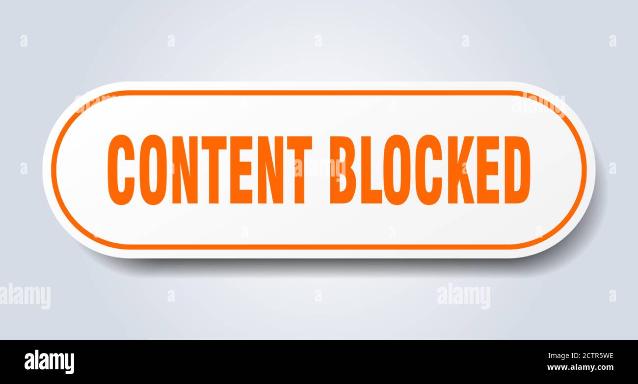 content blocked sign. rounded isolated sticker. white button Stock ...