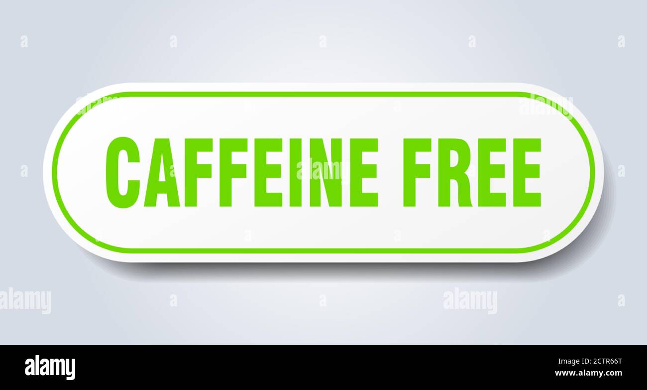 caffeine free sign. rounded isolated sticker. white button Stock Vector ...