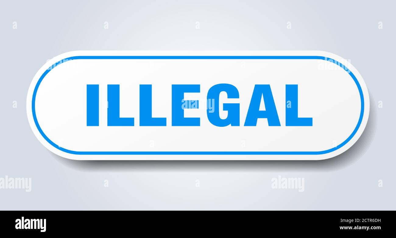 illegal sign. rounded isolated sticker. white button Stock Vector Image ...
