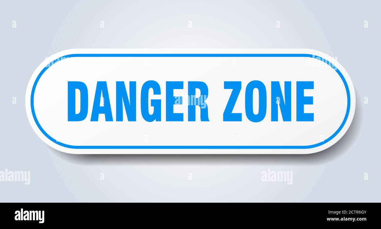 danger zone sign. rounded isolated sticker. white button Stock Vector ...
