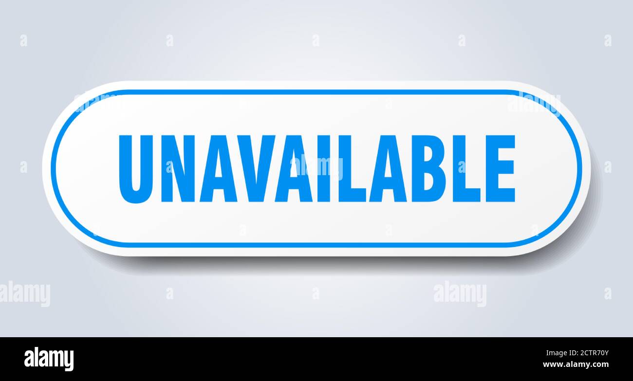unavailable sign. rounded isolated sticker. white button Stock Vector ...