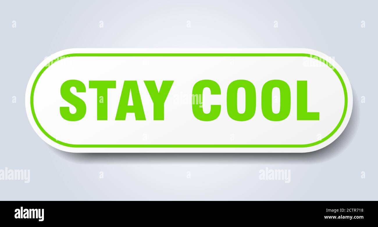 stay cool sign. rounded isolated sticker. white button Stock Vector ...