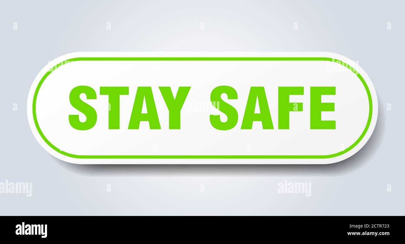 stay safe sign. rounded isolated sticker. white button Stock Vector ...