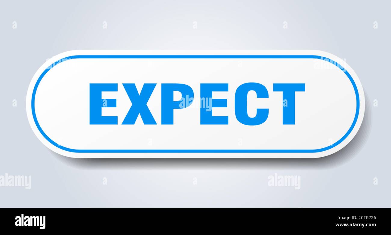 expect sign. rounded isolated sticker. white button Stock Vector Image ...