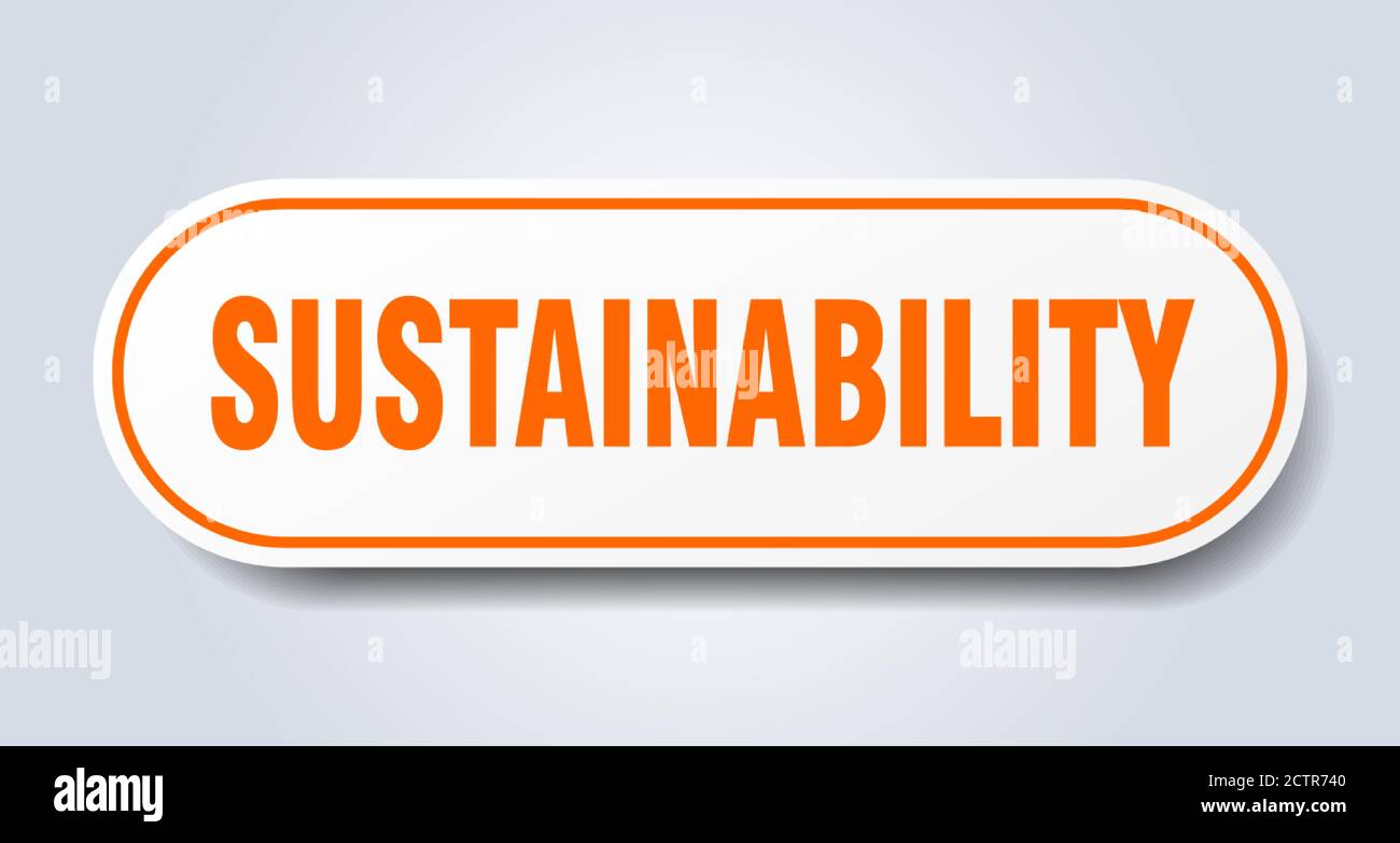 sustainability sign. rounded isolated sticker. white button Stock ...