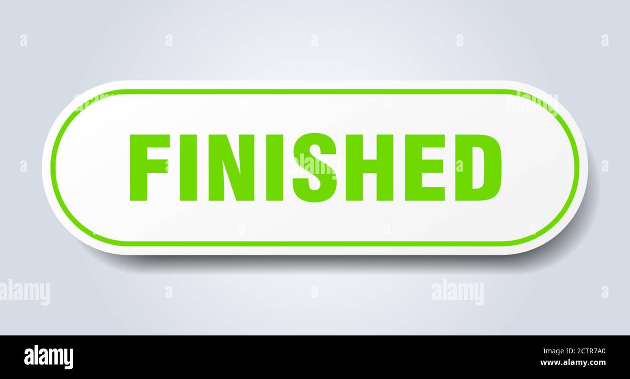 finished sign. rounded isolated sticker. white button Stock Vector ...