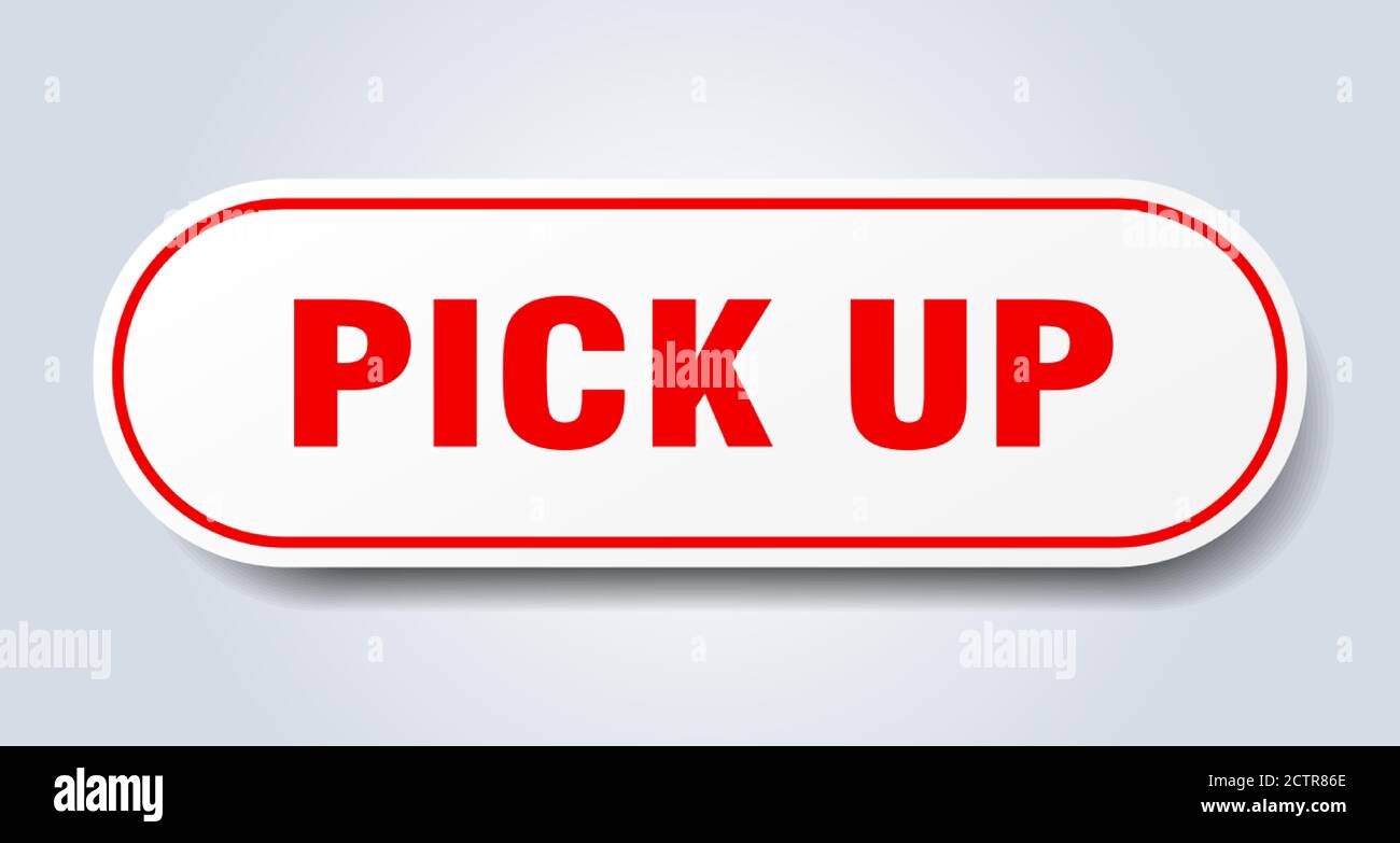 pick up sign. rounded isolated sticker. white button Stock Vector Image ...