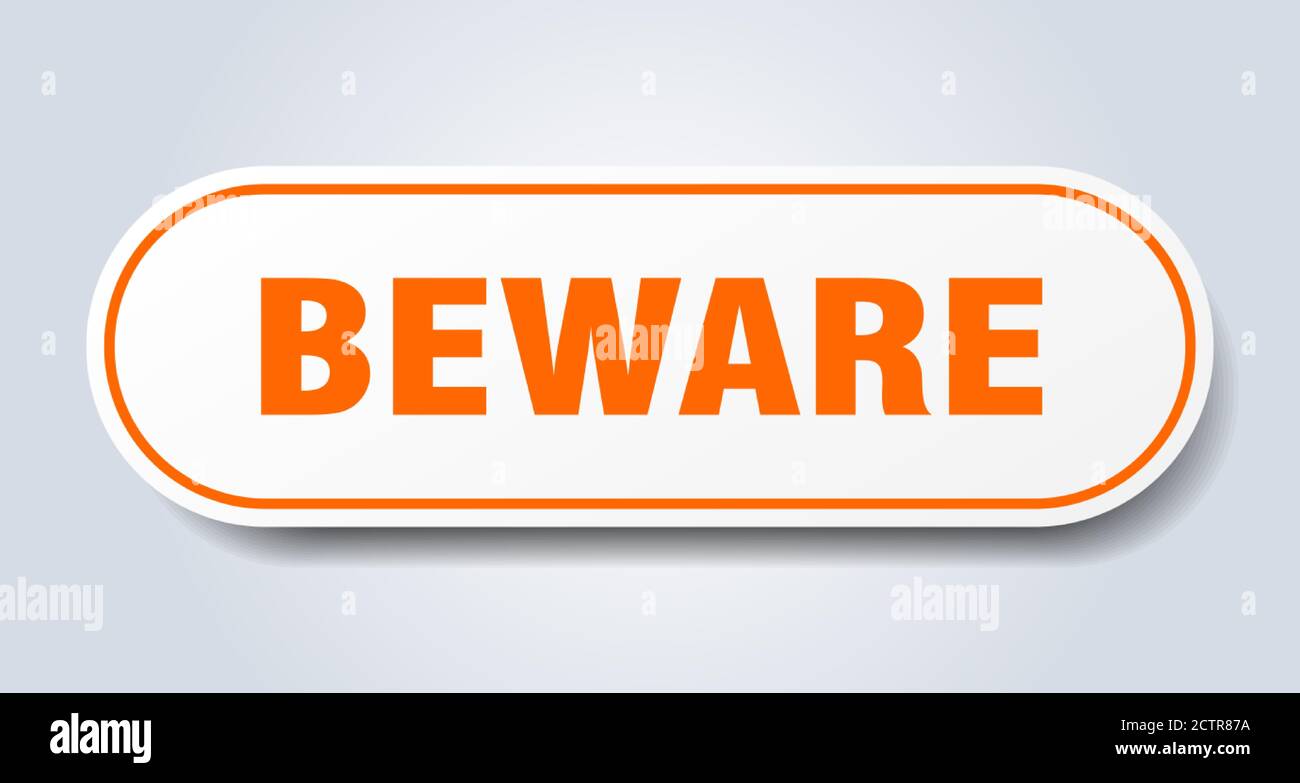 beware sign. rounded isolated sticker. white button Stock Vector Image ...