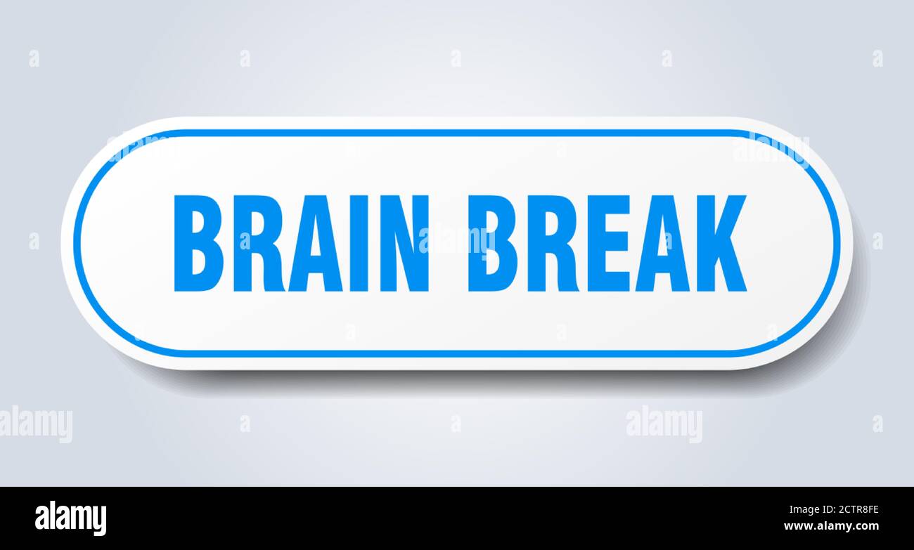 brain break sign. rounded isolated sticker. white button Stock Vector ...