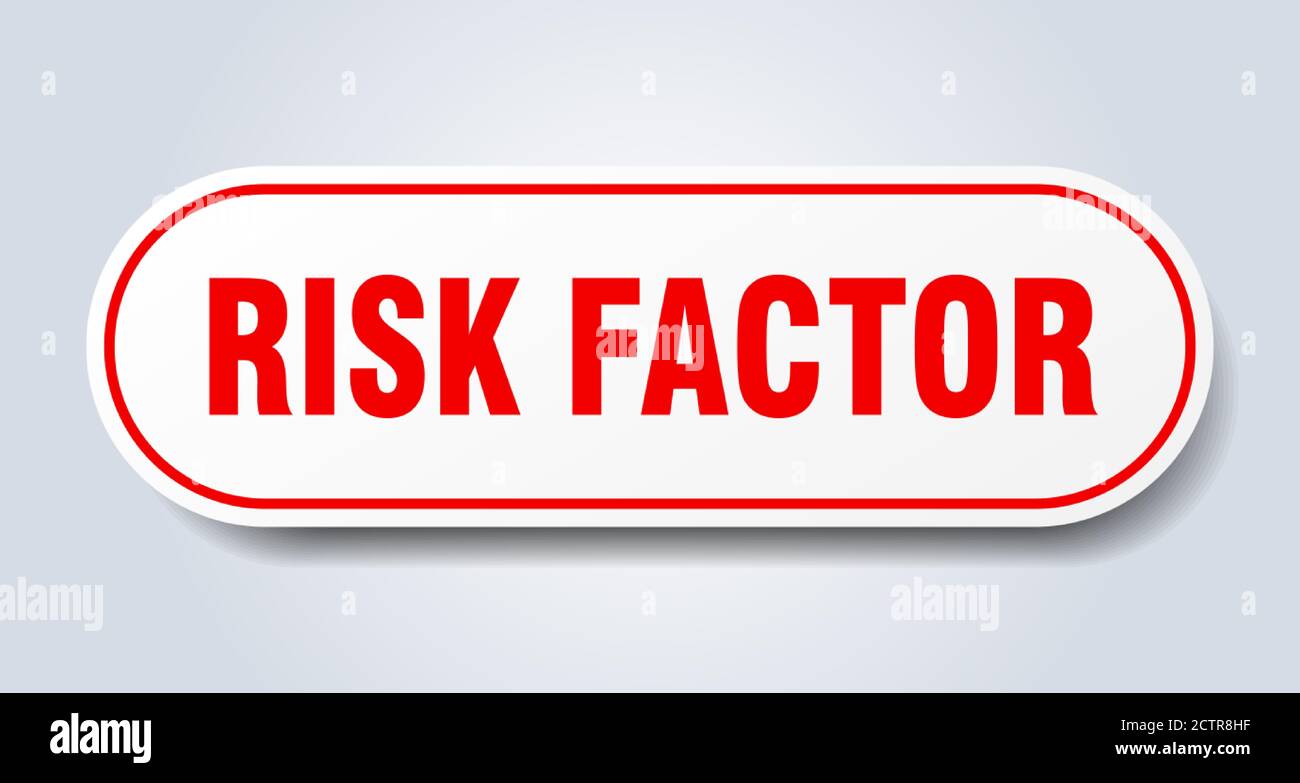 risk factor sign. rounded isolated sticker. white button Stock Vector ...