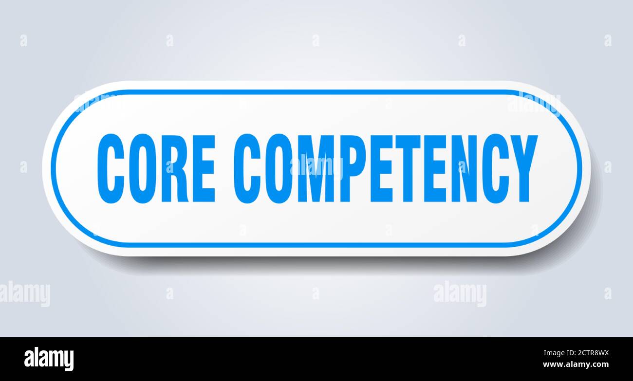 core competency sign. rounded isolated sticker. white button Stock ...
