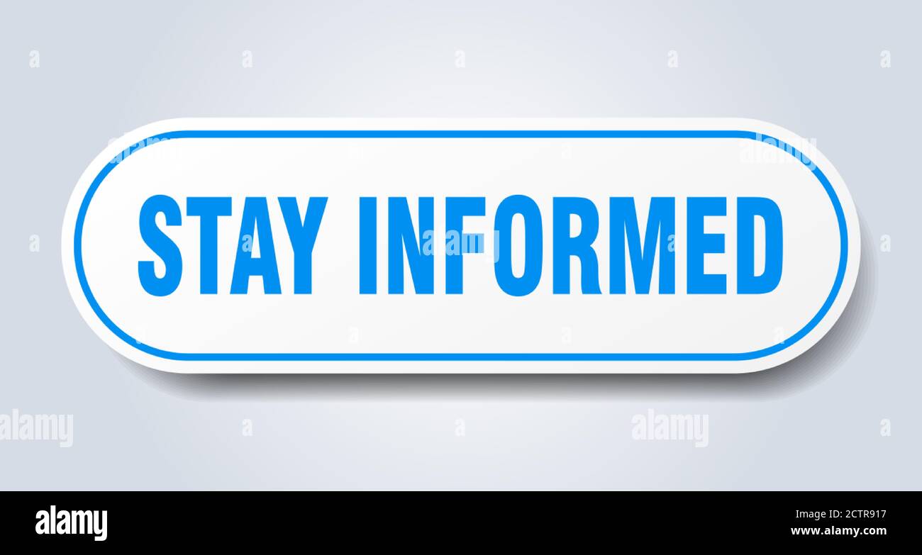 stay informed sign. rounded isolated sticker. white button Stock Vector ...
